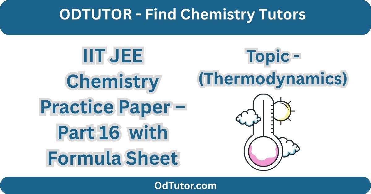 IIT JEE Chemistry Practice Paper – Part 16 (Thermodynamics) with ...